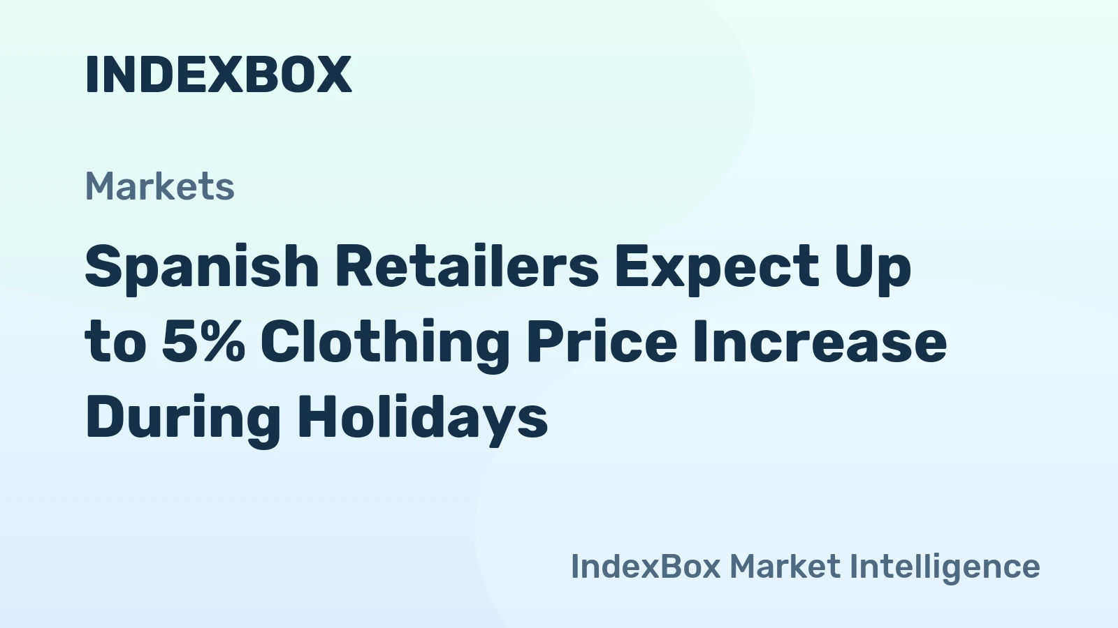 Spanish Retailers Expect Up to 5% Clothing Price Increase During Holidays