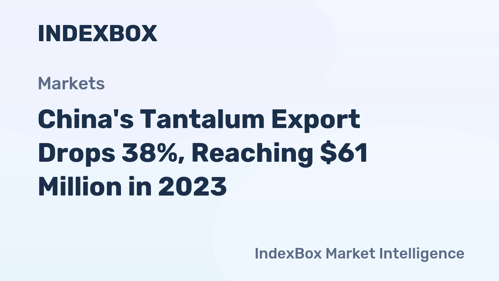 China's Tantalum Export Drops 38%, Reaching $61 Million in 2023