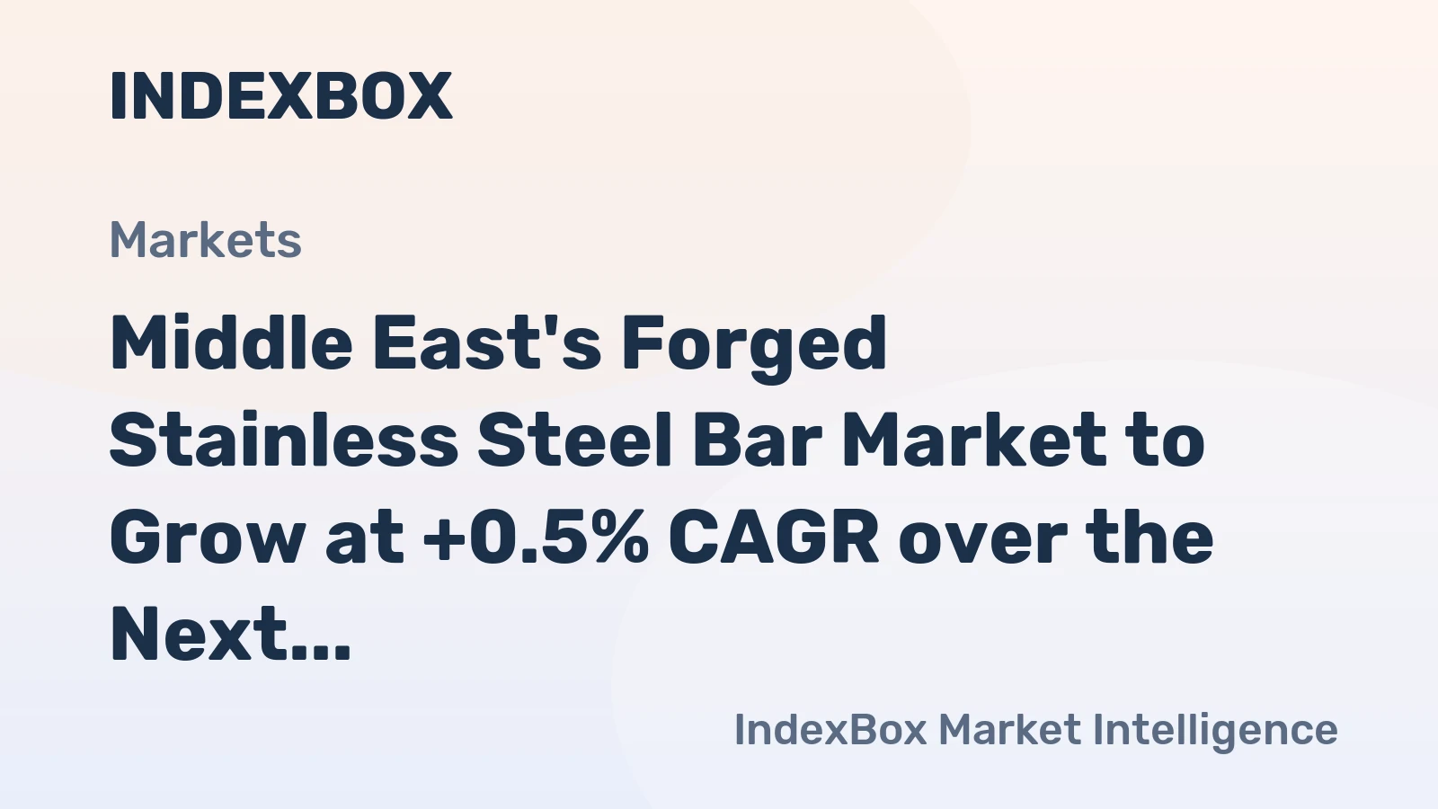 Middle East's Forged Stainless Steel Bar Market to Grow at +0.5% CAGR over the Next Decade