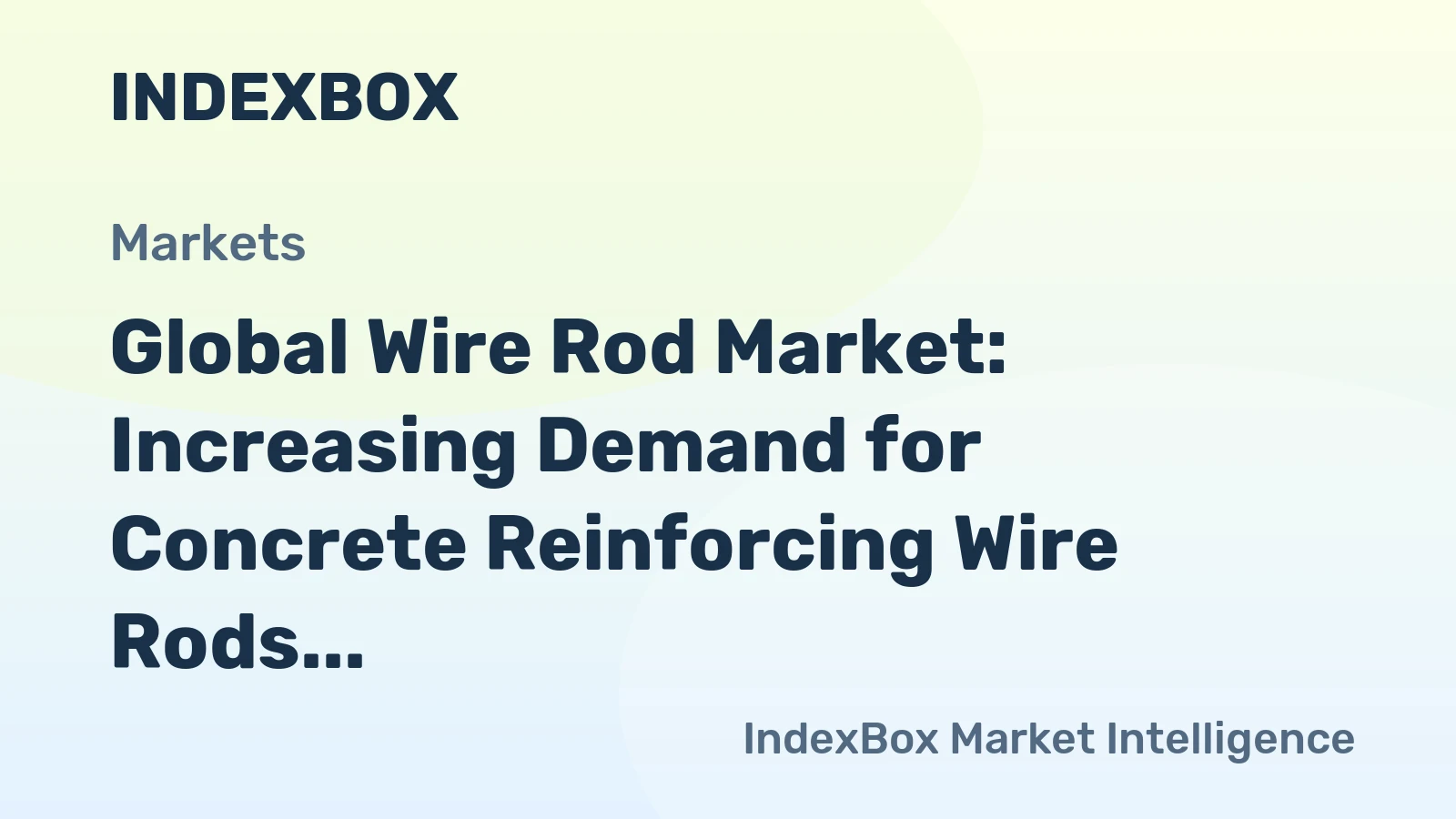 Global Wire Rod Market: Increasing Demand for Concrete Reinforcing Wire Rods to Drive Market Volume to 156M Tons and Market Value to $113.5B by 2035
