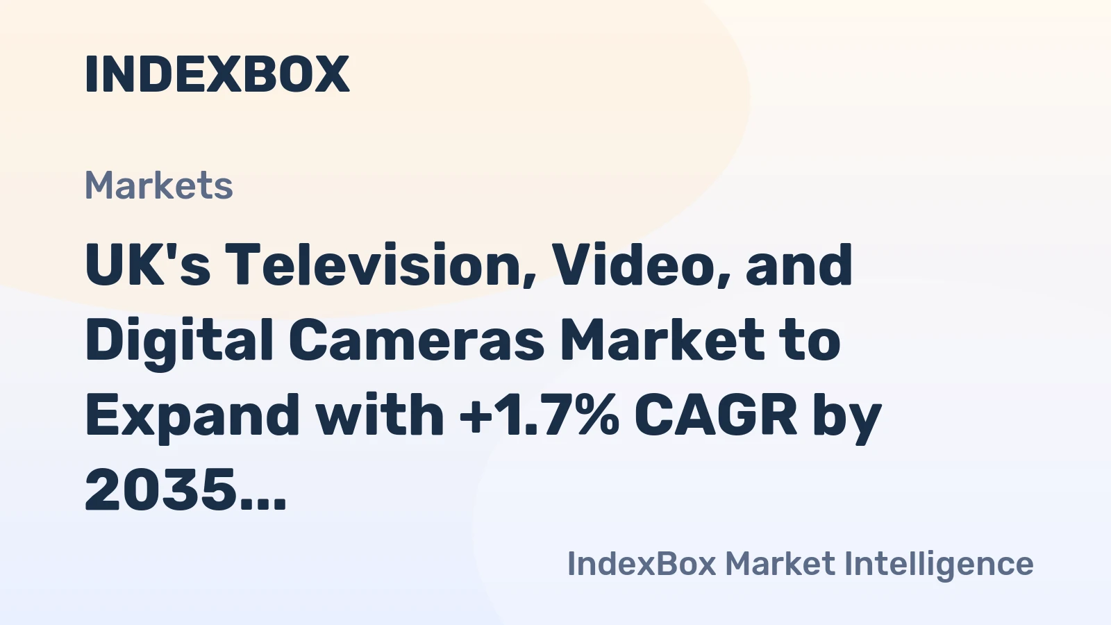 UK's Television, Video, and Digital Cameras Market to Expand with +1.7% CAGR by 2035
