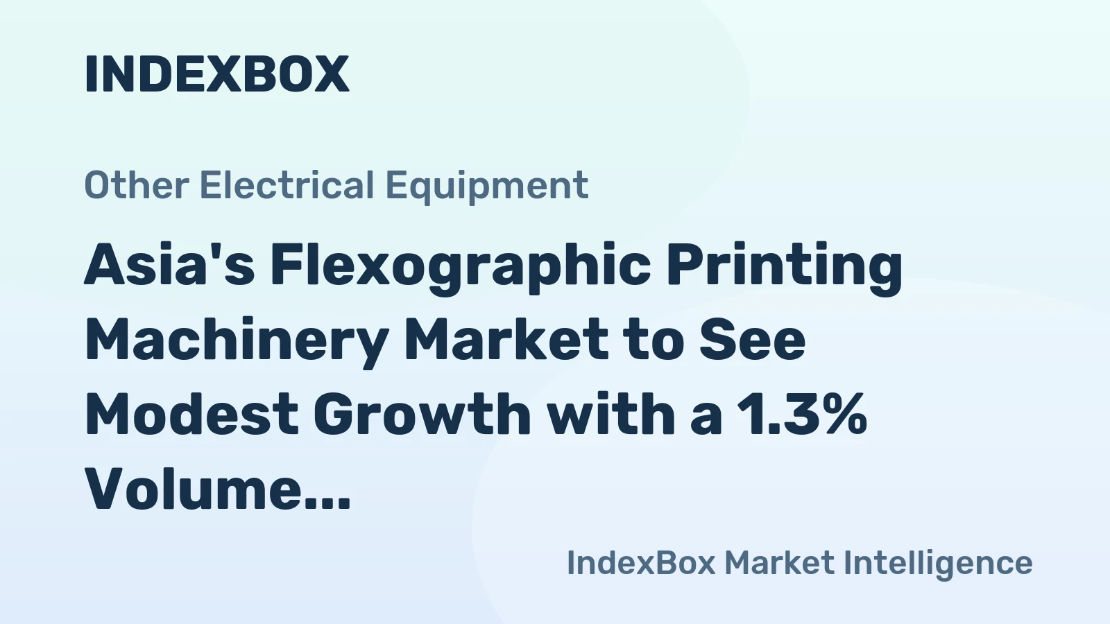 Asia's Flexographic Printing Machinery Market to See Modest Growth with a 1.3% Volume CAGR Through 2035