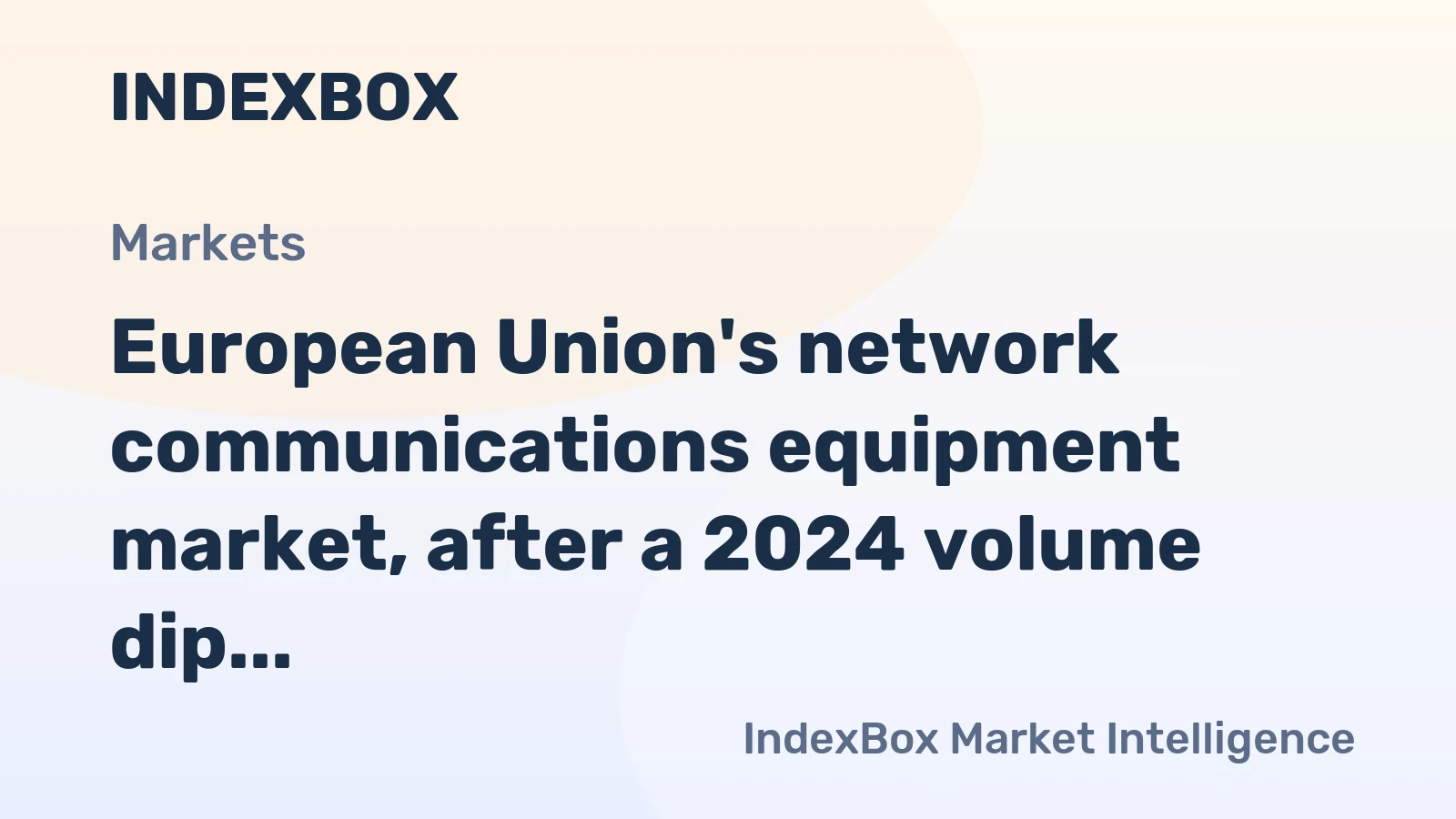 European Union's network communications equipment market, after a 2024 volume dip to 32M units, is forecast to grow to 44M units by 2035, with its value projected to surge from $7.6B to $11.8B.