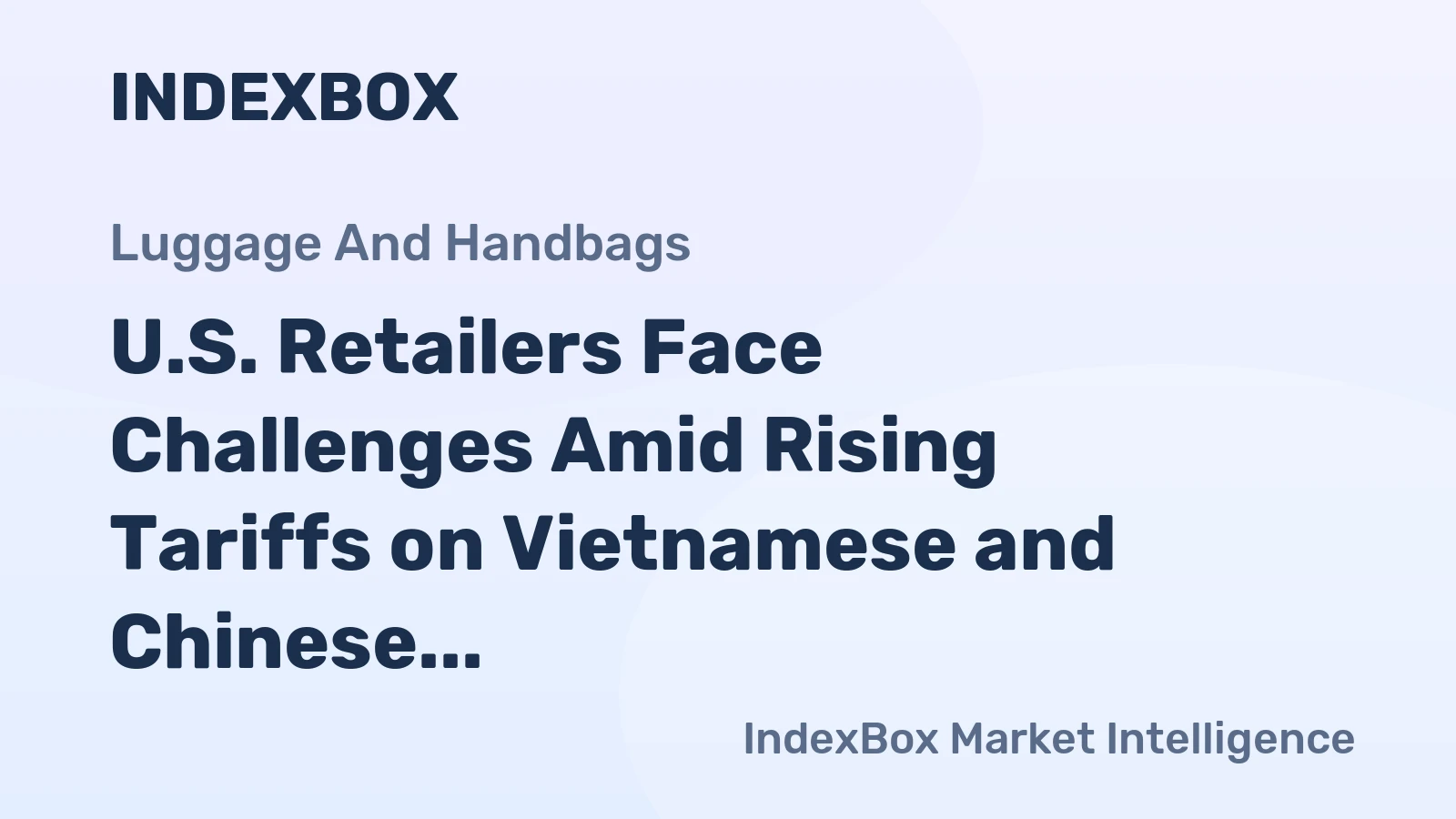U.S. Retailers Face Challenges Amid Rising Tariffs on Vietnamese and Chinese Imports