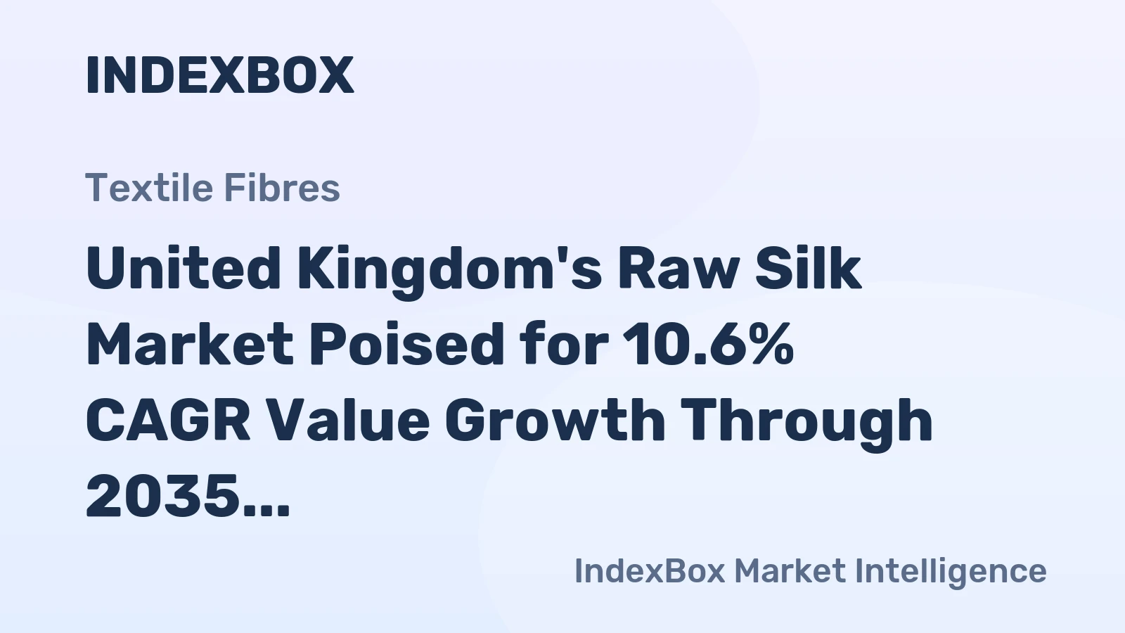 United Kingdom's Raw Silk Market Poised for 10.6% CAGR Value Growth Through 2035