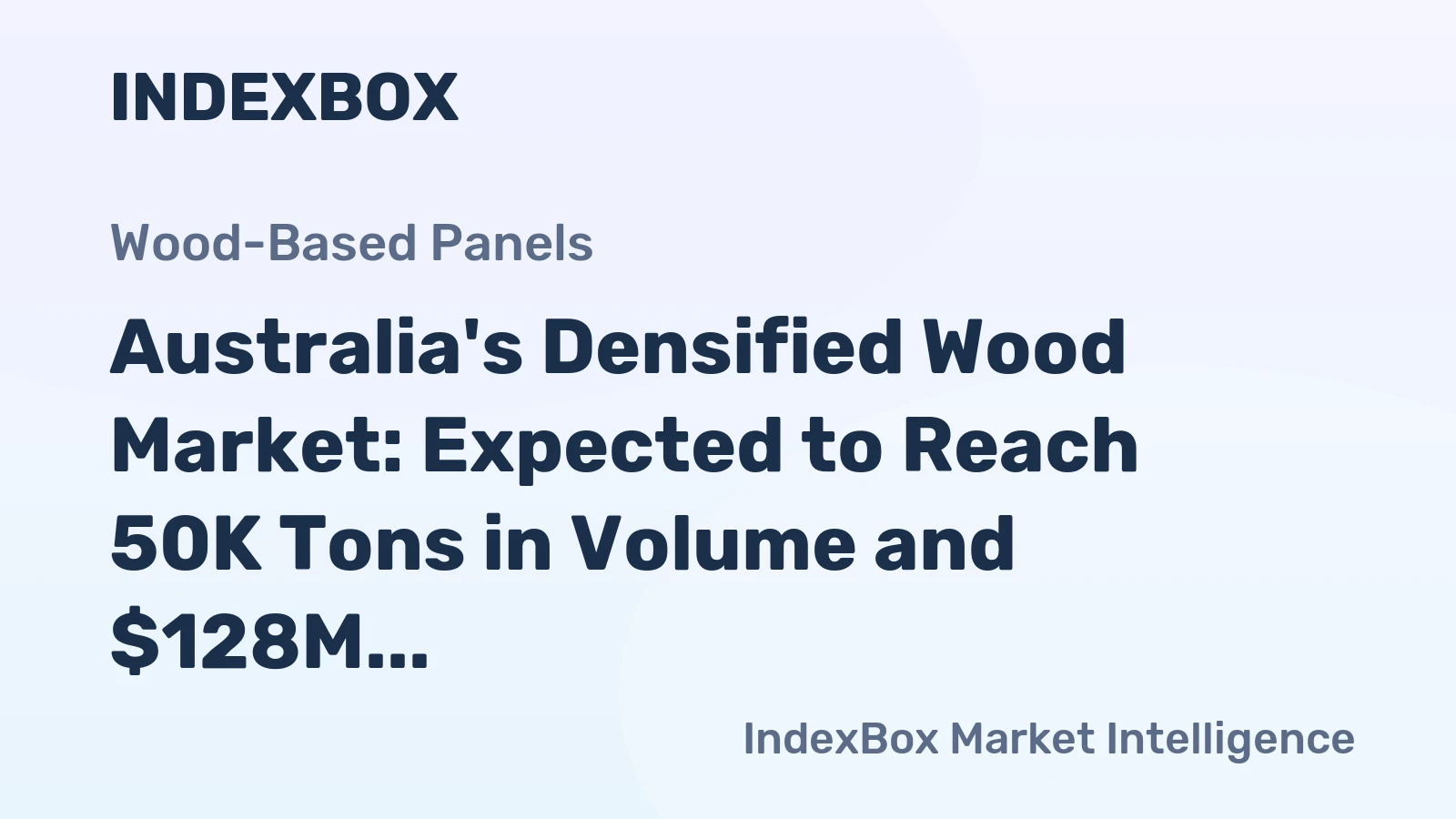 Australia's Densified Wood Market: Expected to Reach 50K Tons in Volume and $128M in Value by 2035
