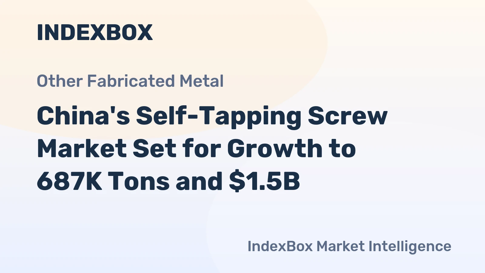 China's Self-Tapping Screw Market Set for Growth to 687K Tons and $1.5B