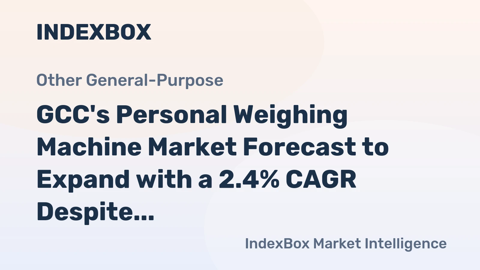 GCC's Personal Weighing Machine Market Forecast to Expand with a 2.4% CAGR Despite Recent Contraction