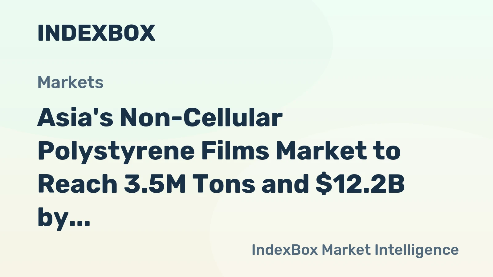 Asia's Non-Cellular Polystyrene Films Market to Reach 3.5M Tons and $12.2B by 2035