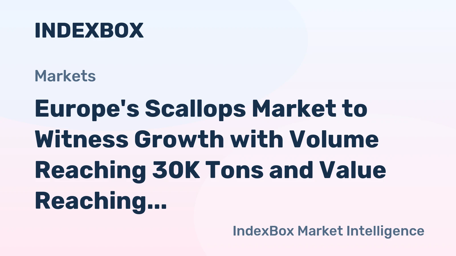 Europe's Scallops Market to Witness Growth with Volume Reaching 30K Tons and Value Reaching $398M by 2035