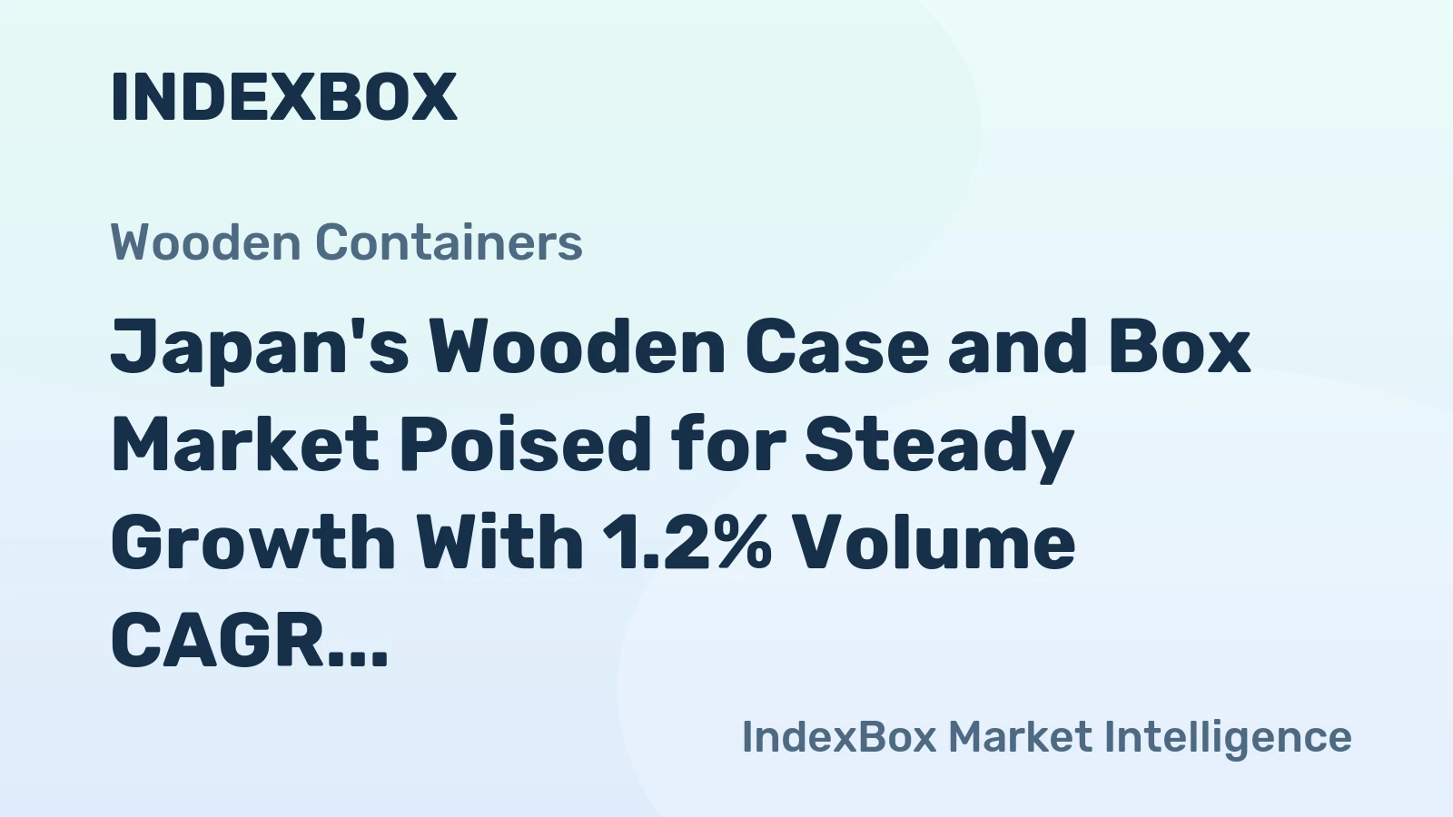 Japan's Wooden Case and Box Market Poised for Steady Growth With 1.2% Volume CAGR Through 2035