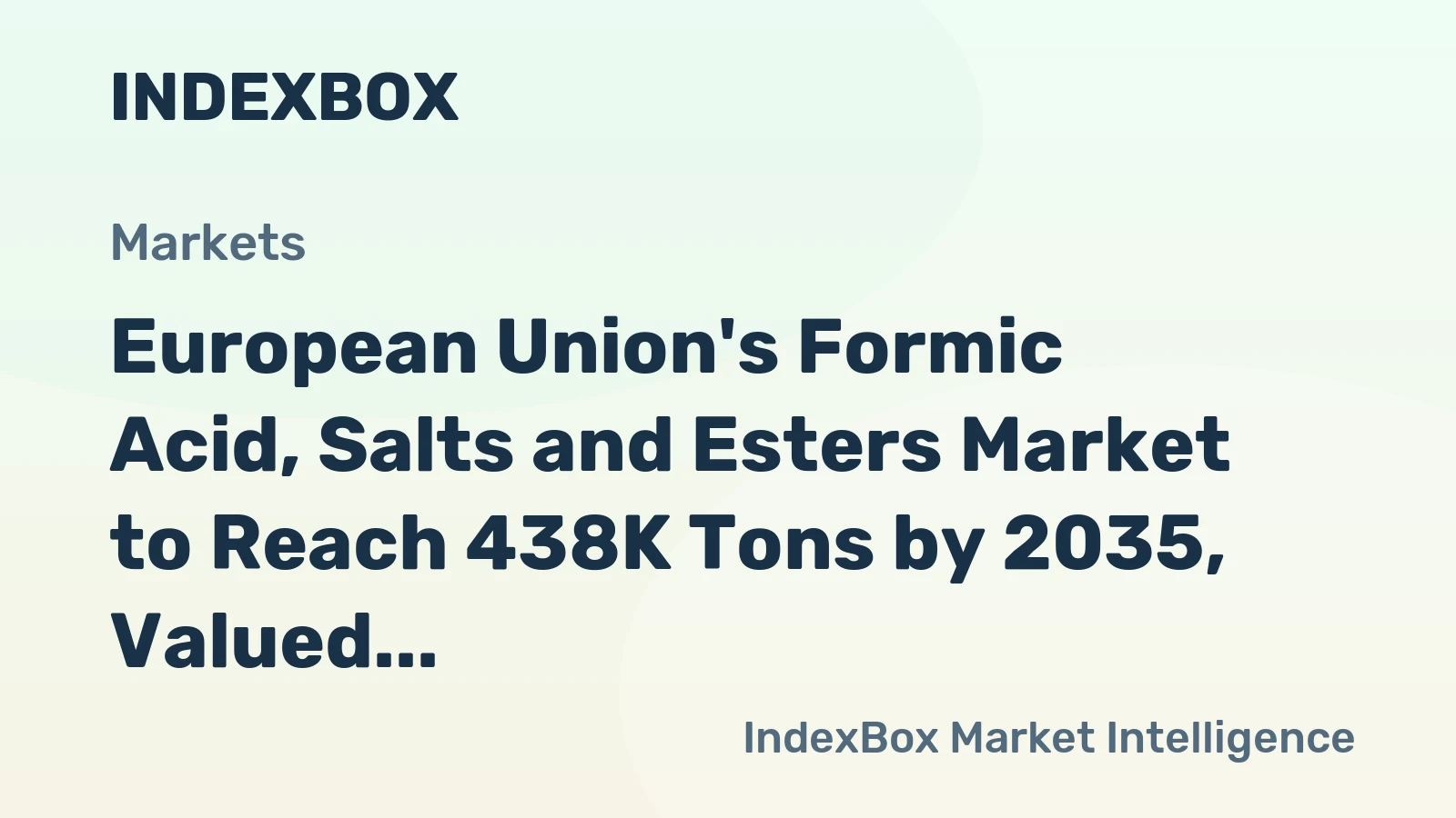 European Union's Formic Acid, Salts and Esters Market to Reach 438K Tons by 2035, Valued at $452M