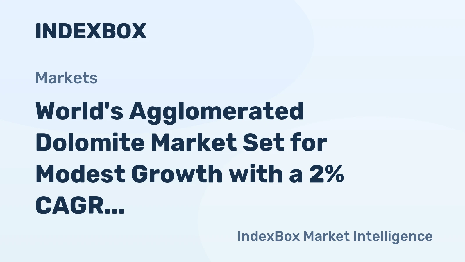 World's Agglomerated Dolomite Market Set for Modest Growth with a 2% CAGR in Value