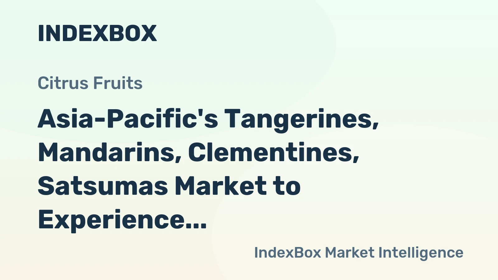 Asia-Pacific's Tangerines, Mandarins, Clementines, Satsumas Market to Experience Steady Growth with +2.9% CAGR