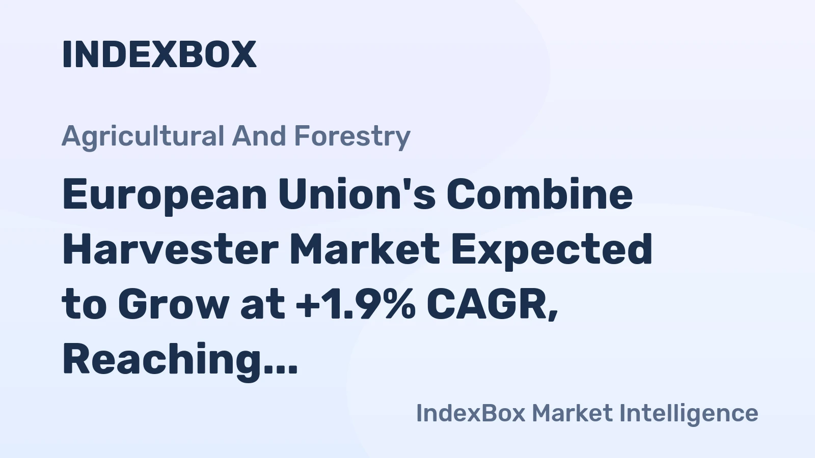 European Union's Combine Harvester Market Expected to Grow at +1.9% CAGR, Reaching $6.7B by 2035