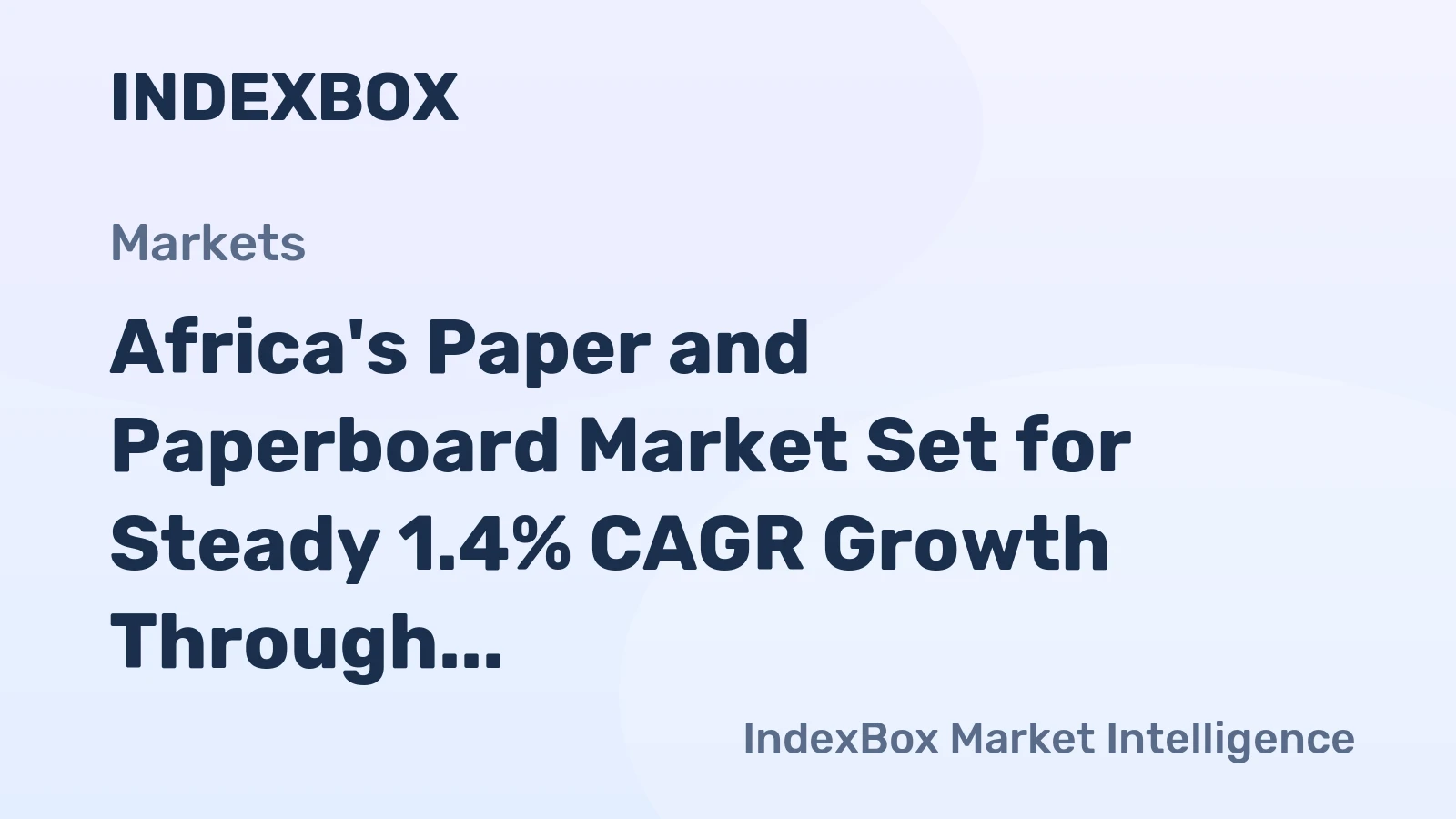 Africa's Paper and Paperboard Market Set for Steady 1.4% CAGR Growth Through 2035