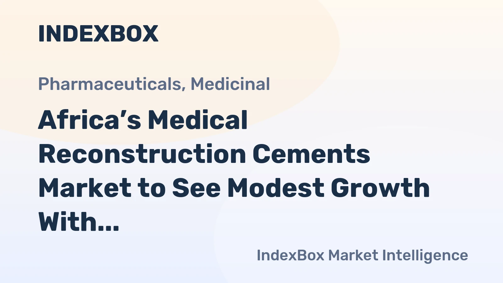 Africa’s Medical Reconstruction Cements Market to See Modest Growth With a +0.7% Volume CAGR Through 2035