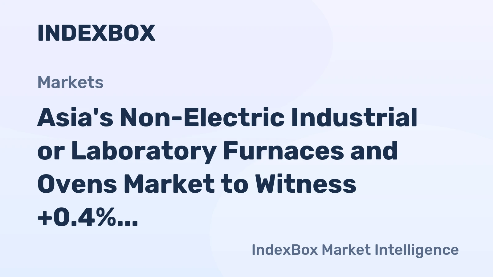 Asia's Non-Electric Industrial or Laboratory Furnaces and Ovens Market to Witness +0.4% CAGR Growth by 2035