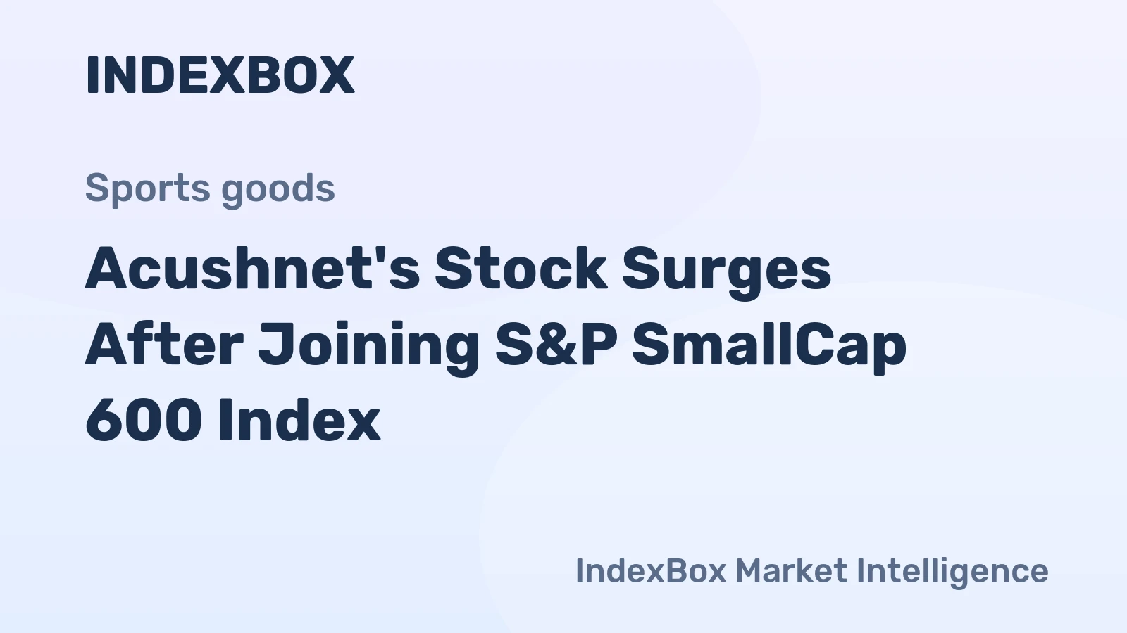 Acushnet's Stock Surges After Joining S&P SmallCap 600 Index