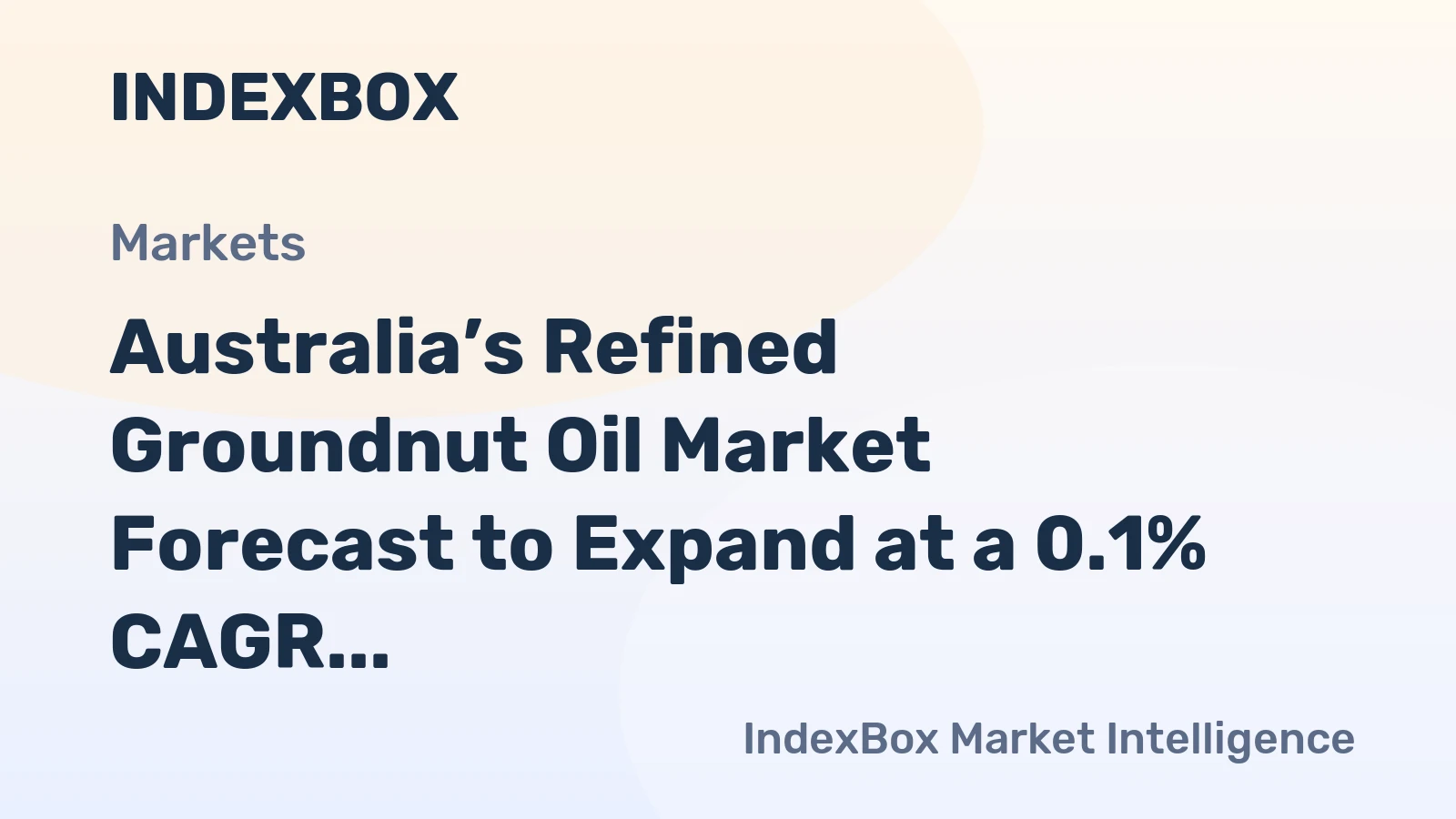 Australia’s Refined Groundnut Oil Market Forecast to Expand at a 0.1% CAGR