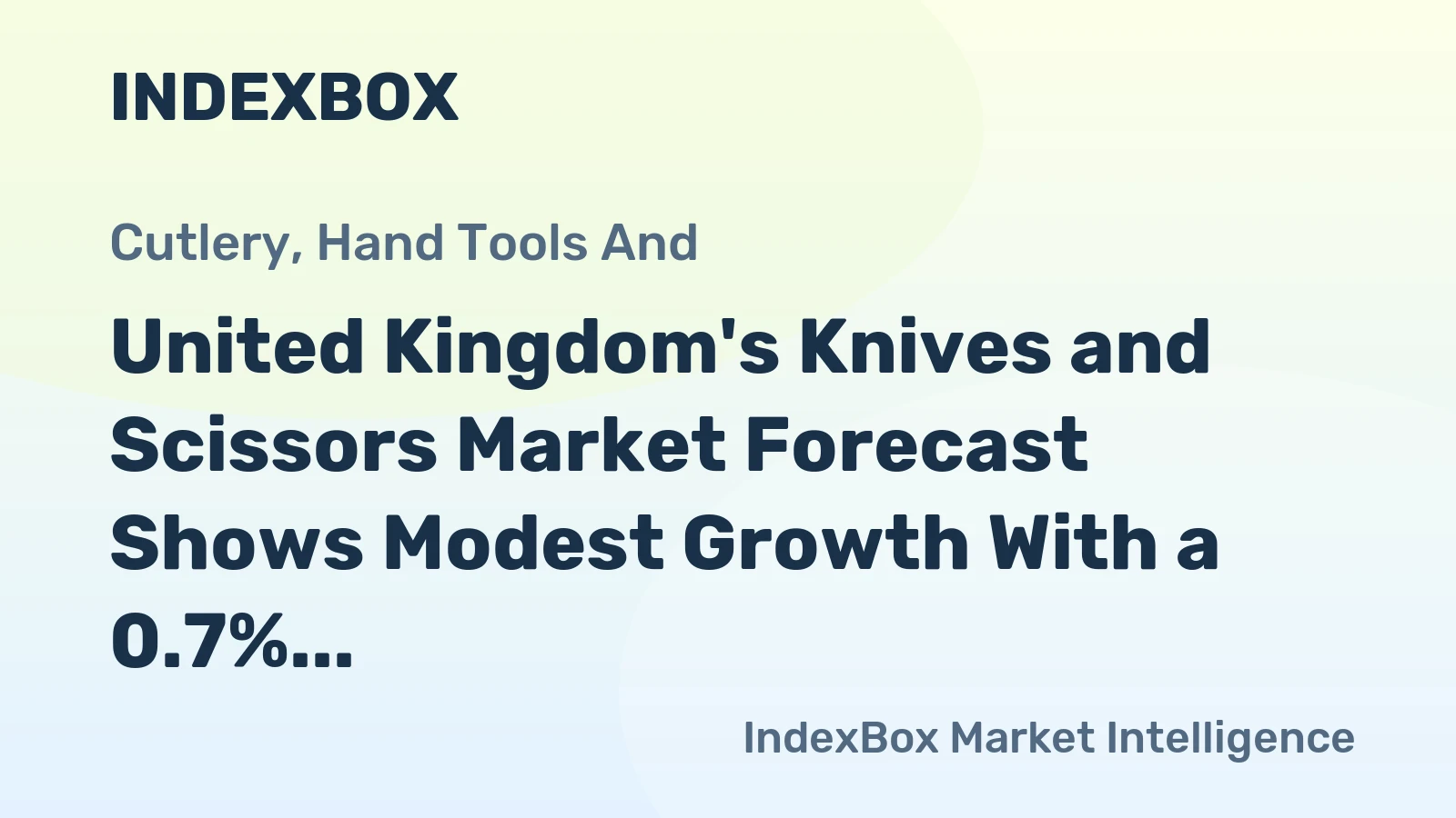 United Kingdom's Knives and Scissors Market Forecast Shows Modest Growth With a 0.7% CAGR in Value