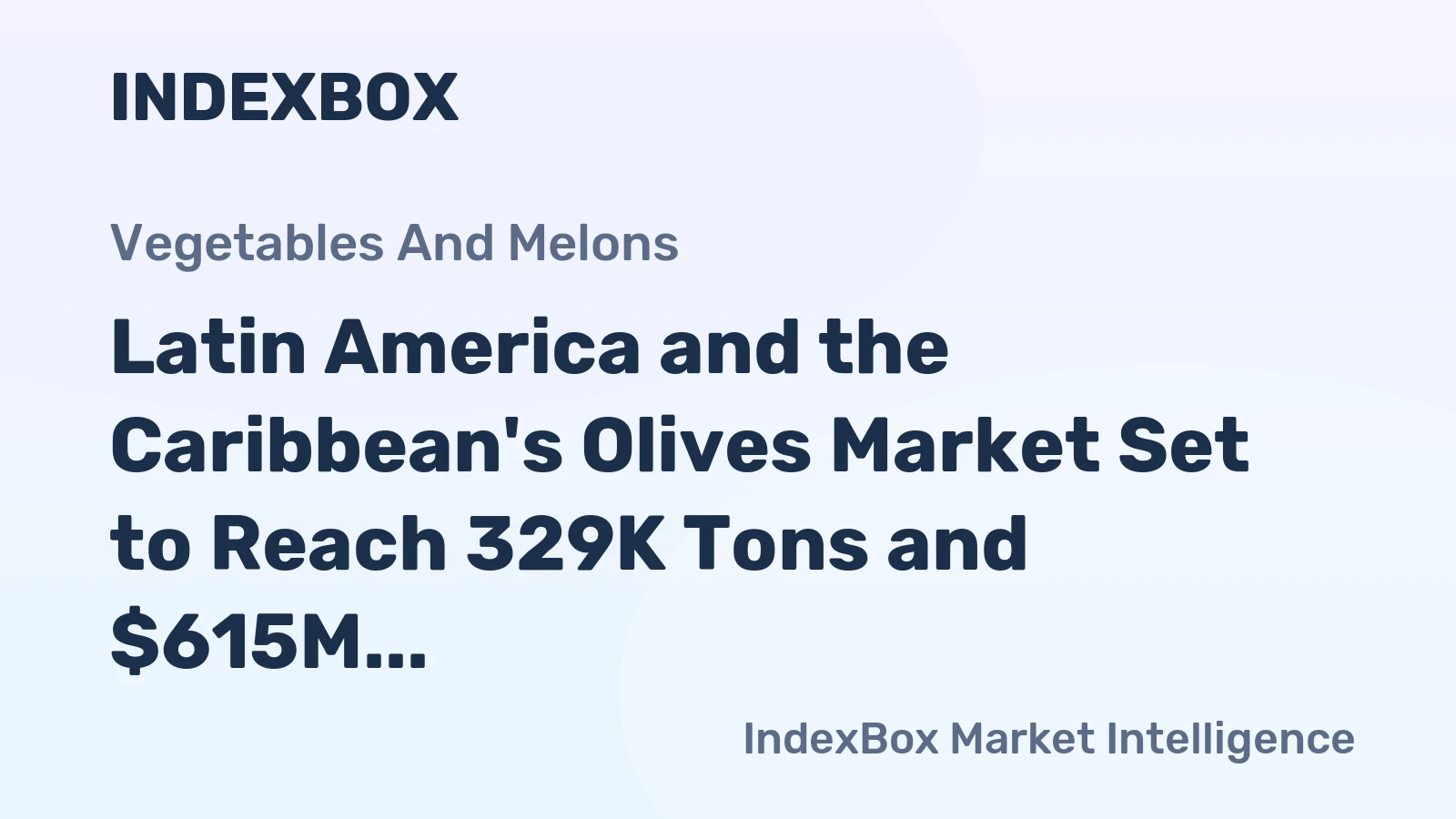 Latin America and the Caribbean's Olives Market Set to Reach 329K Tons and $615M by 2035