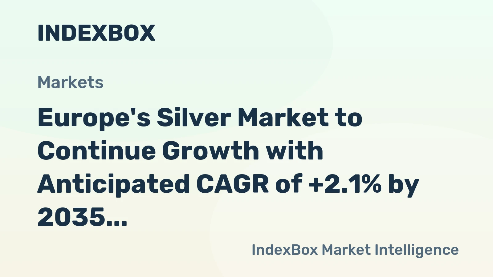 Europe's Silver Market to Continue Growth with Anticipated CAGR of +2.1% by 2035
