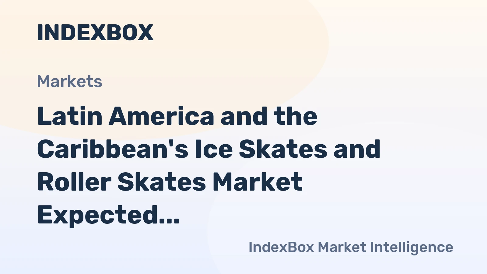 Latin America and the Caribbean's Ice Skates and Roller Skates Market Expected to Grow at a CAGR of +3.1% to Reach $63M by 2035