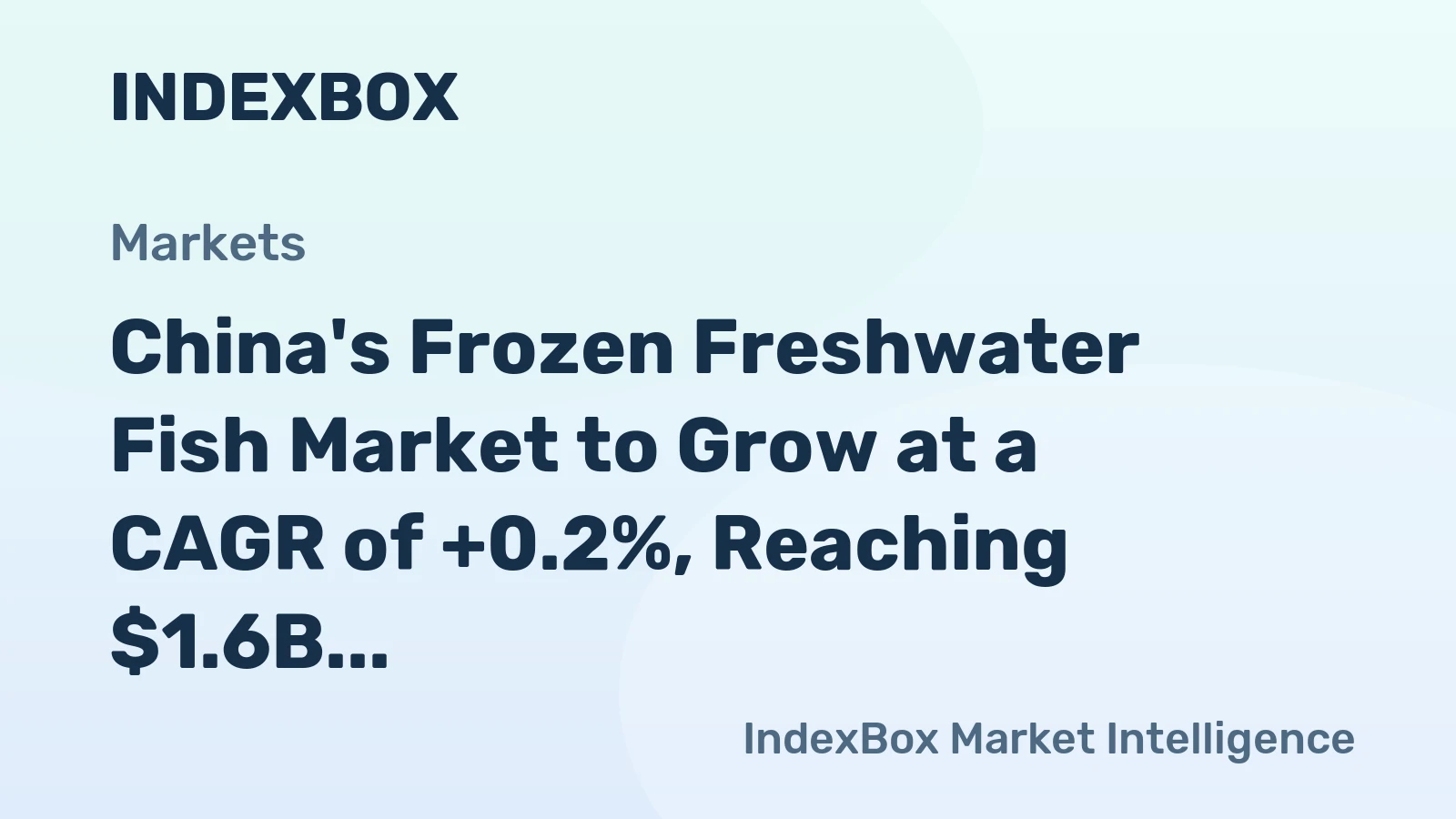 China's Frozen Freshwater Fish Market to Grow at a CAGR of +0.2%, Reaching $1.6B by 2035
