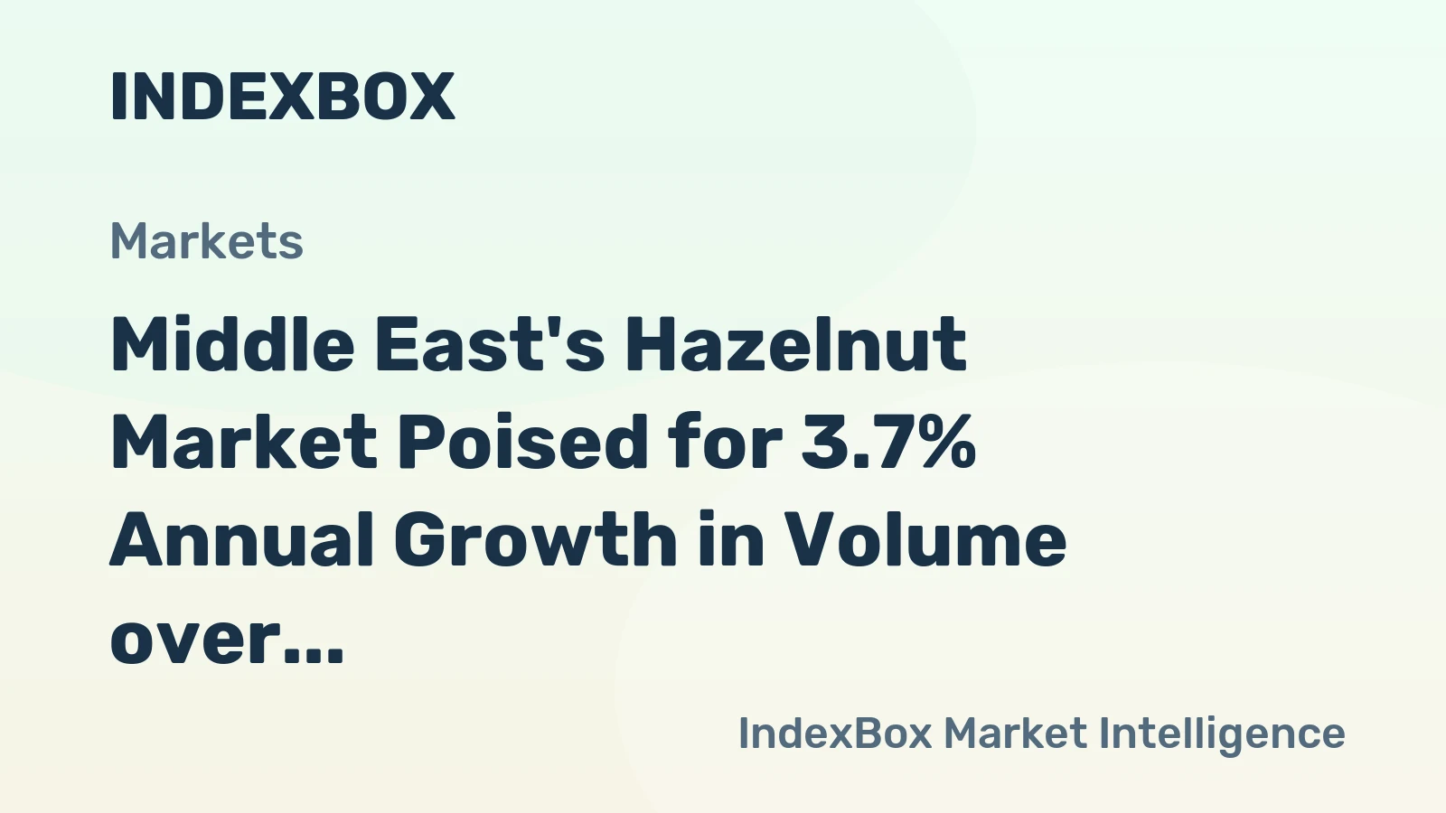 Middle East's Hazelnut Market Poised for 3.7% Annual Growth in Volume over Next Decade