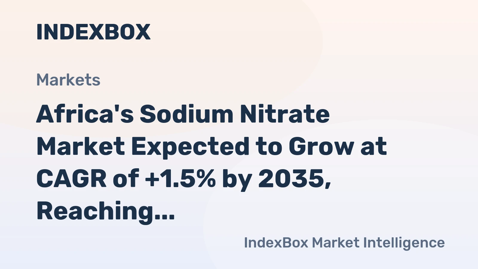 Africa's Sodium Nitrate Market Expected to Grow at CAGR of +1.5% by 2035, Reaching $11M in Value