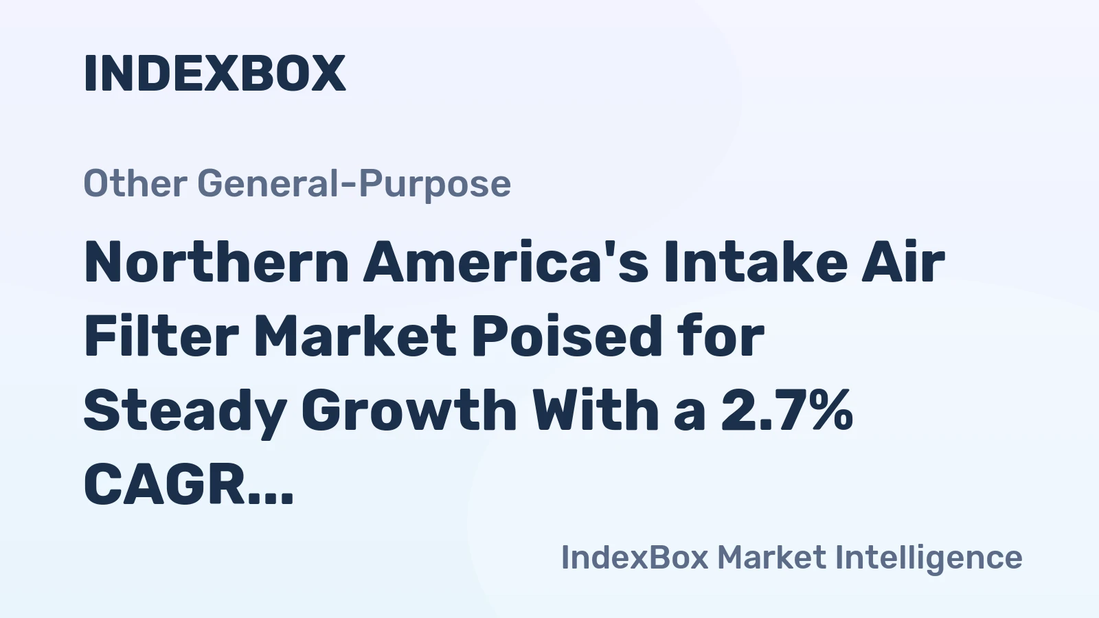Northern America's Intake Air Filter Market Poised for Steady Growth With a 2.7% CAGR