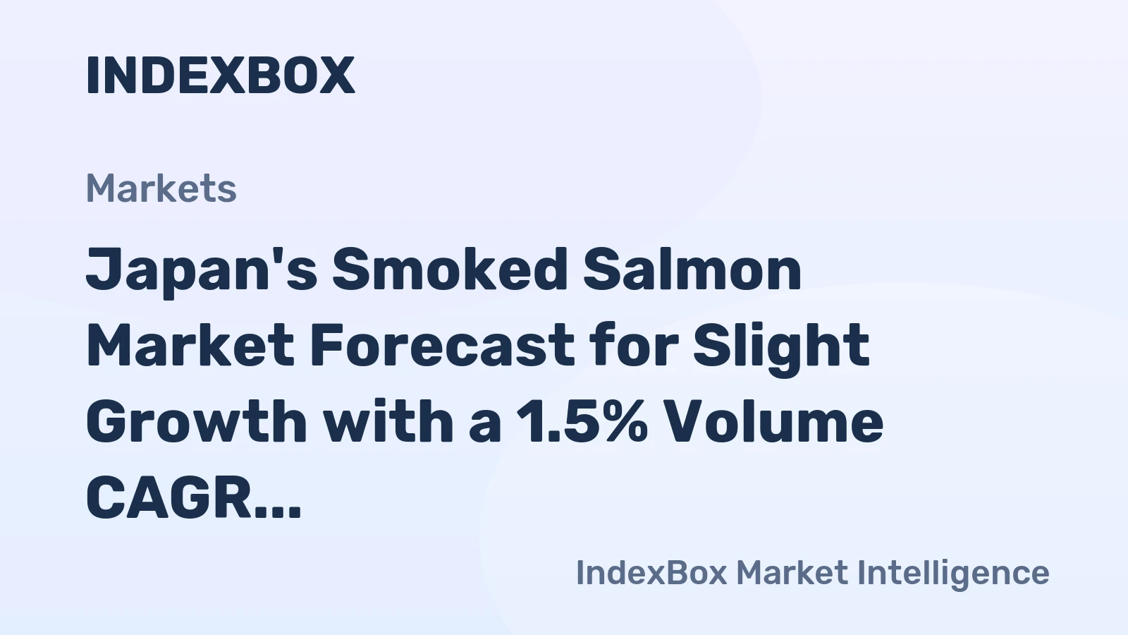 Japan's Smoked Salmon Market Forecast for Slight Growth with a 1.5% Volume CAGR