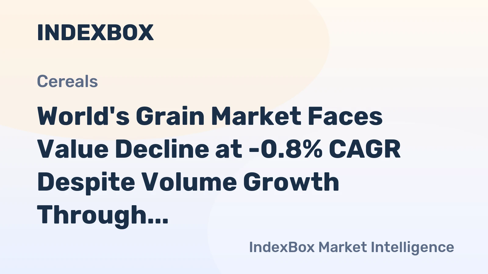 World's Grain Market Faces Value Decline at -0.8% CAGR Despite Volume Growth Through 2035