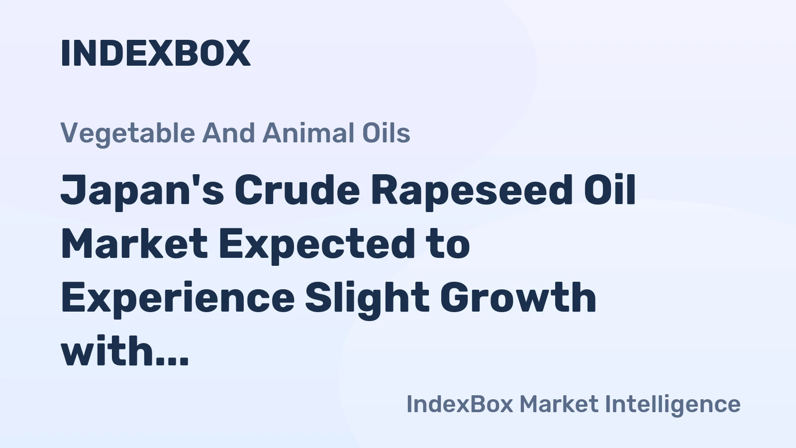 Japan's Crude Rapeseed Oil Market Expected to Experience Slight Growth with a CAGR of +0.6% over the Next Decade