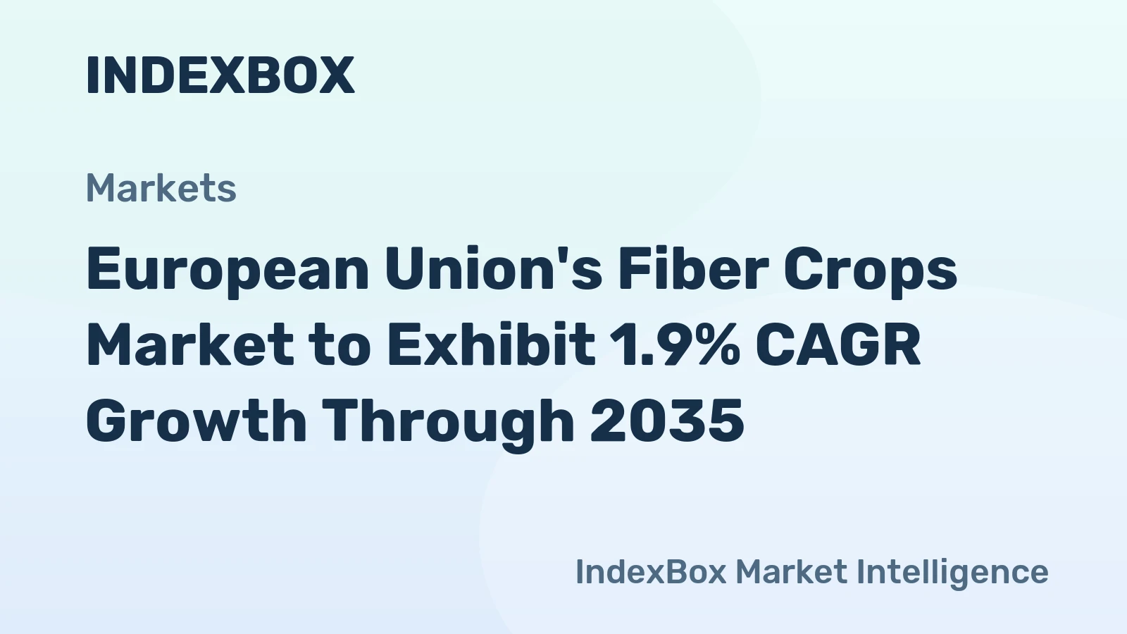 European Union's Fiber Crops Market to Exhibit 1.9% CAGR Growth Through 2035