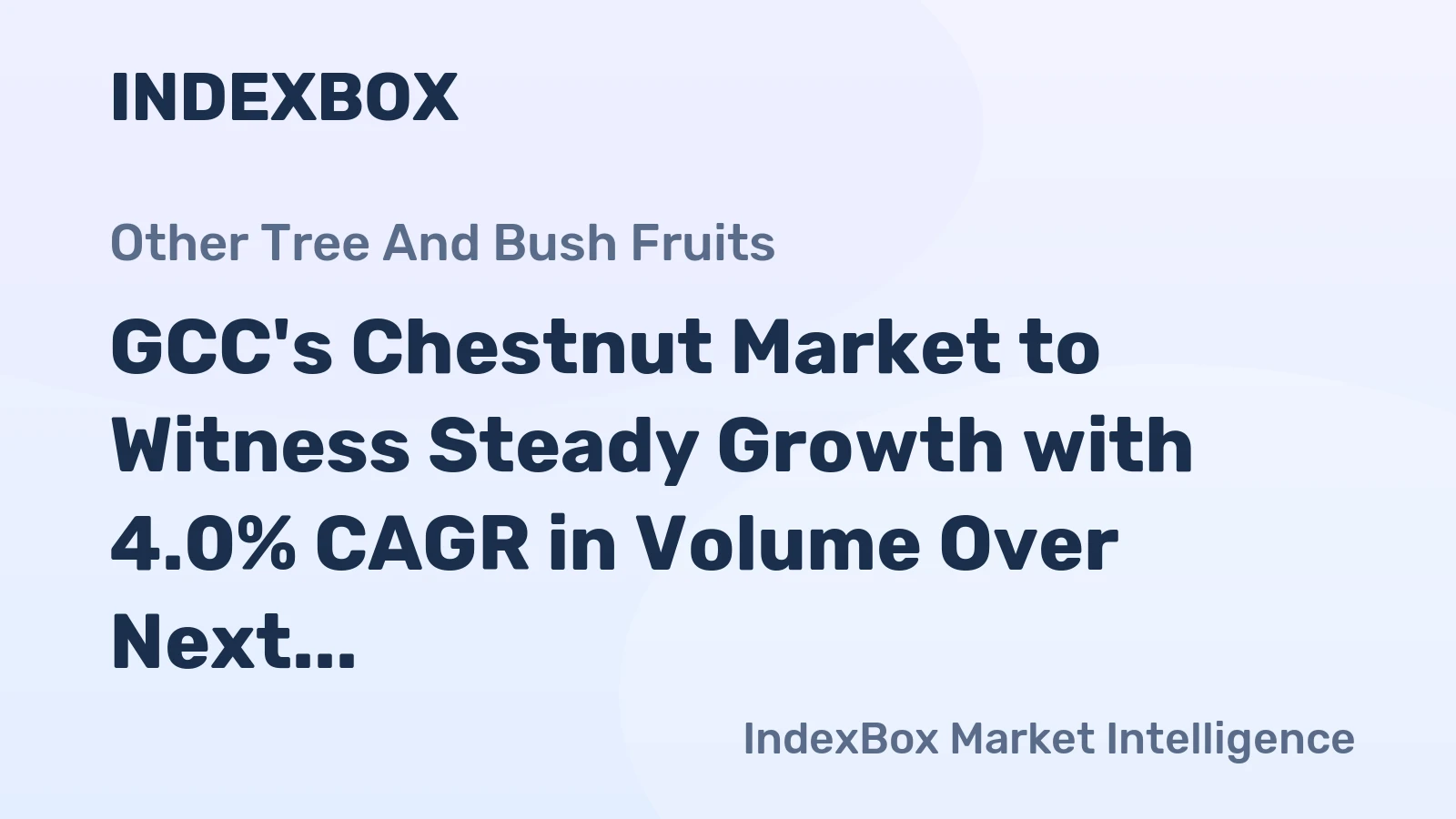 GCC's Chestnut Market to Witness Steady Growth with 4.0% CAGR in Volume Over Next Decade