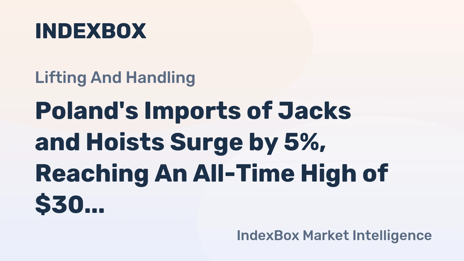 Poland's Imports of Jacks and Hoists Surge by 5%, Reaching An All-Time High of $30 Million in 2024