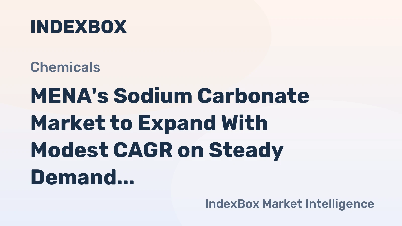 MENA's Sodium Carbonate Market to Expand With Modest CAGR on Steady Demand