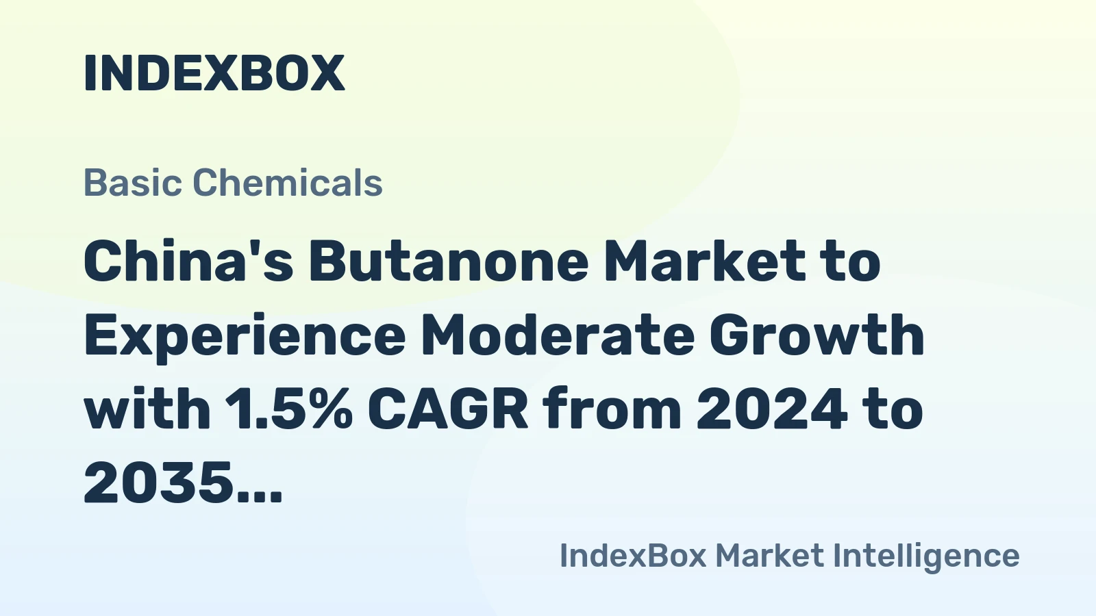 China's Butanone Market to Experience Moderate Growth with 1.5% CAGR from 2024 to 2035