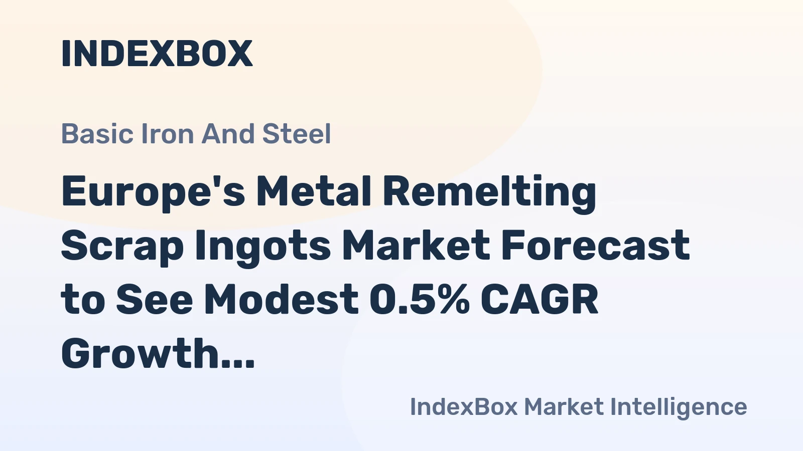 Europe's Metal Remelting Scrap Ingots Market Forecast to See Modest 0.5% CAGR Growth Through 2035