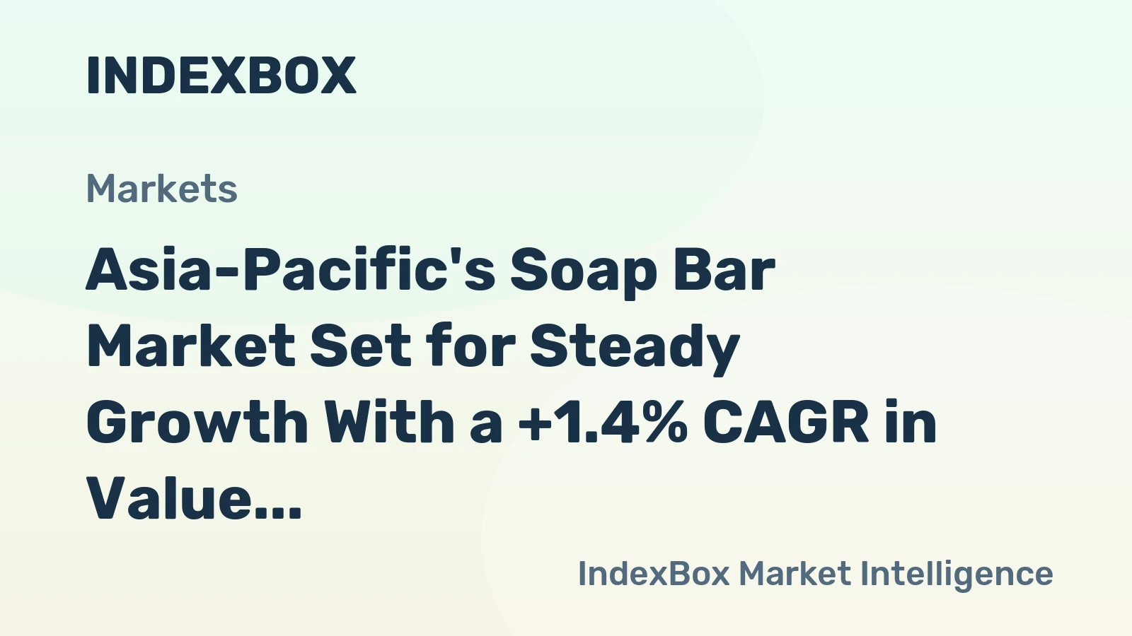 Asia-Pacific's Soap Bar Market Set for Steady Growth With a +1.4% CAGR in Value