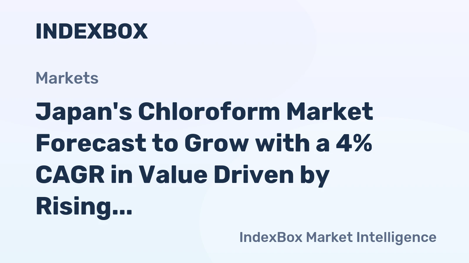 Japan's Chloroform Market Forecast to Grow with a 4% CAGR in Value Driven by Rising Demand