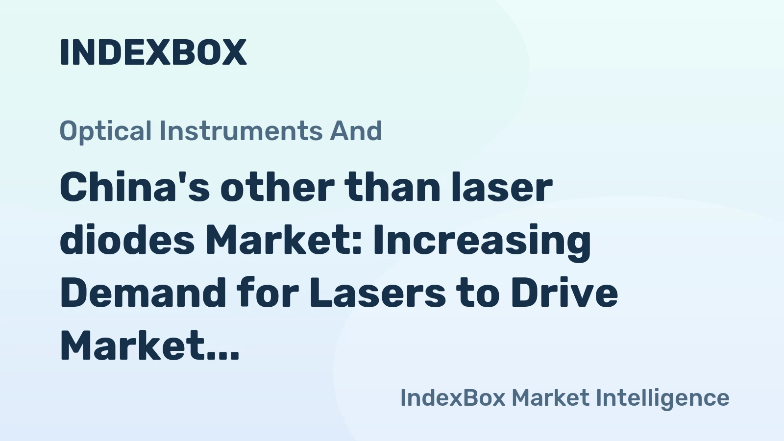 China's other than laser diodes Market: Increasing Demand for Lasers to Drive Market Volume to 98M Units and Value to $7B by 2035