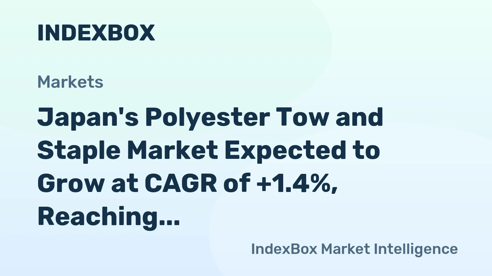 Japan's Polyester Tow and Staple Market Expected to Grow at CAGR of +1.4%, Reaching $1.5B by 2035
