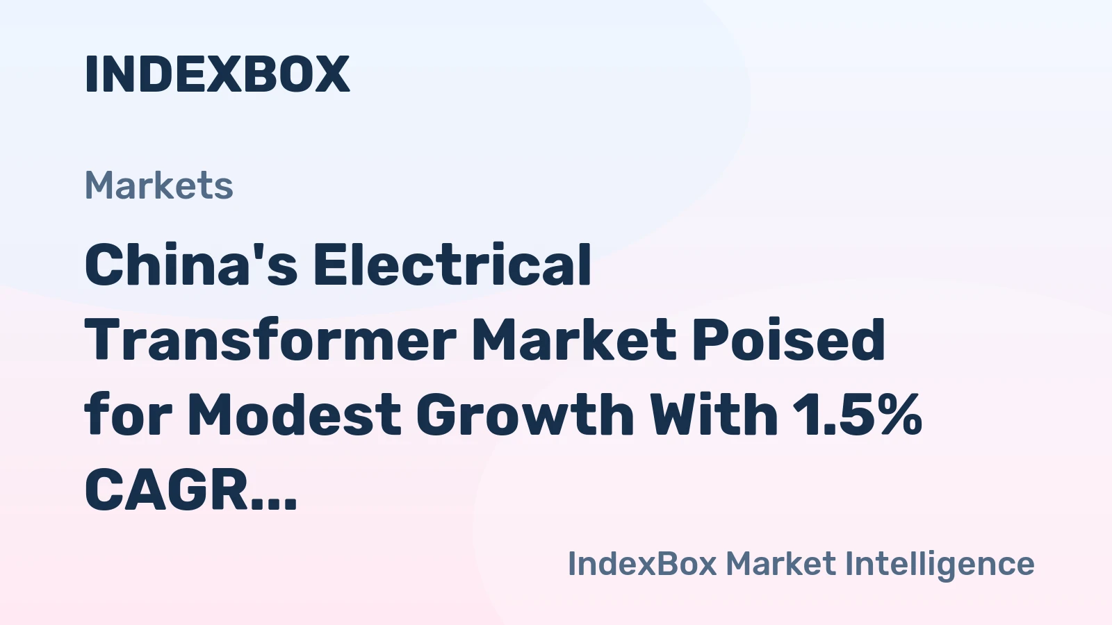 China's Electrical Transformer Market Poised for Modest Growth With 1.5% CAGR Through 2035