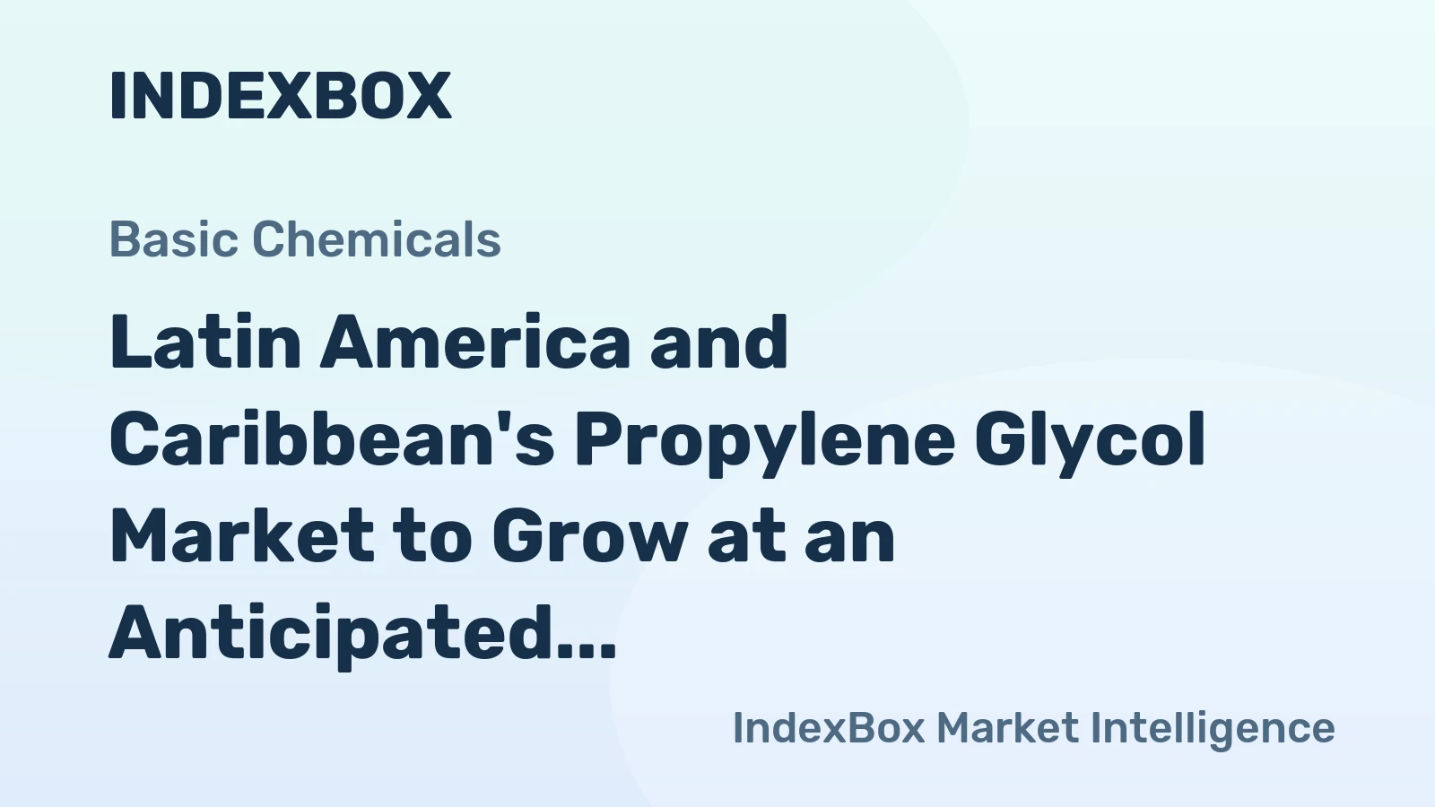 Latin America and Caribbean's Propylene Glycol Market to Grow at an Anticipated CAGR of +0.3% by 2035, Reaching $832M in Value