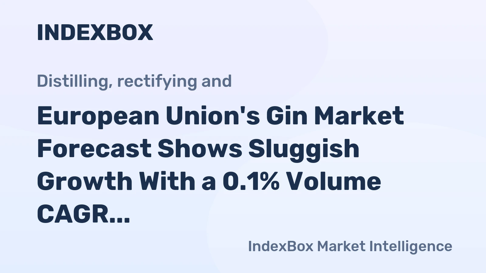 European Union's Gin Market Forecast Shows Sluggish Growth With a 0.1% Volume CAGR Through 2035