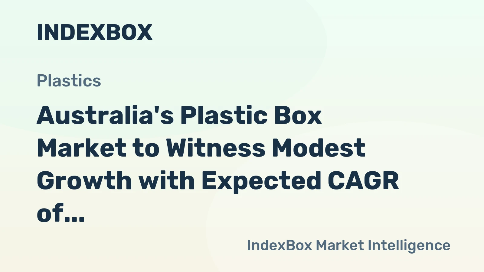 Australia's Plastic Box Market to Witness Modest Growth with Expected CAGR of +0.8%