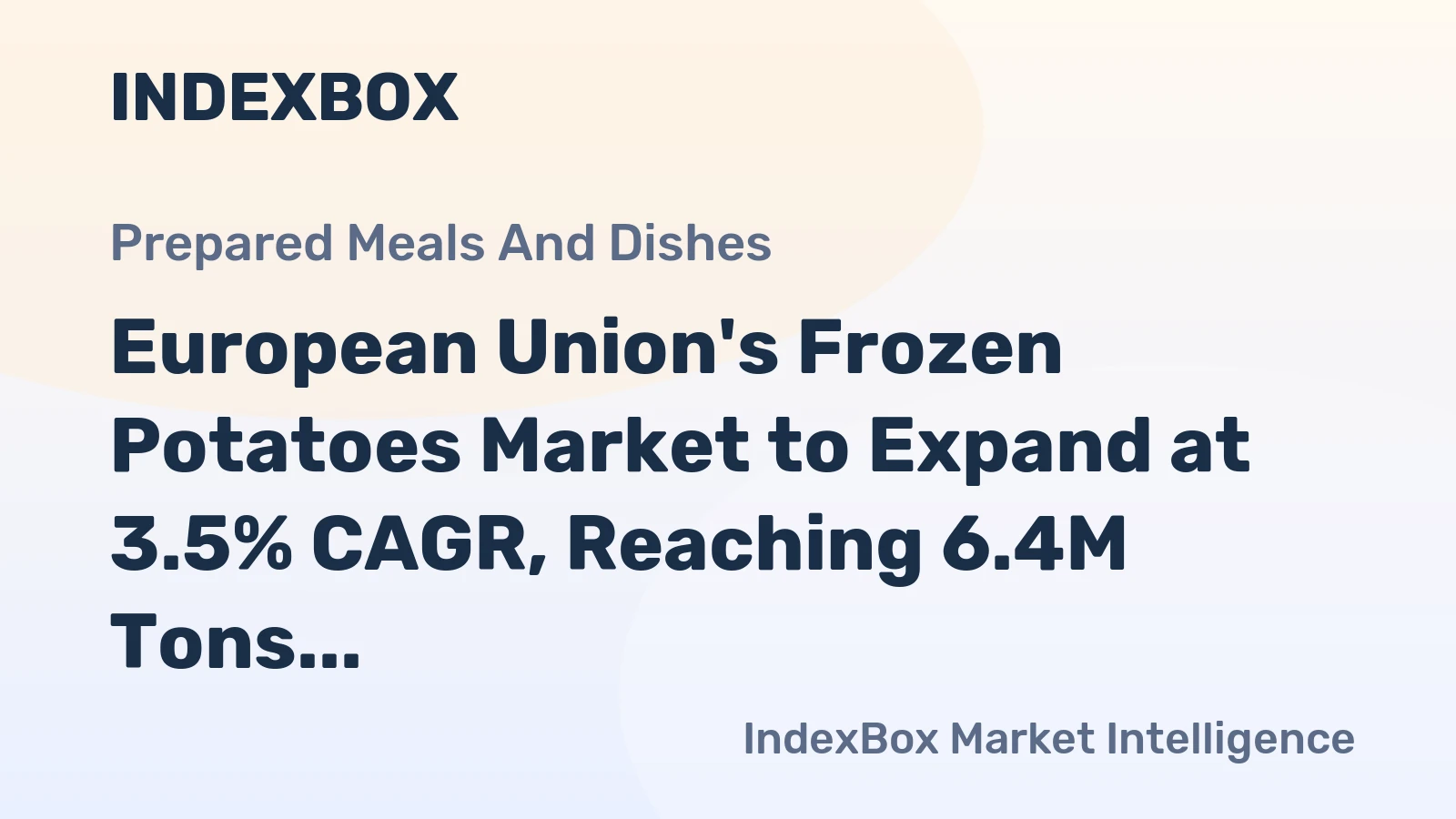 European Union's Frozen Potatoes Market to Expand at 3.5% CAGR, Reaching 6.4M Tons by 2035